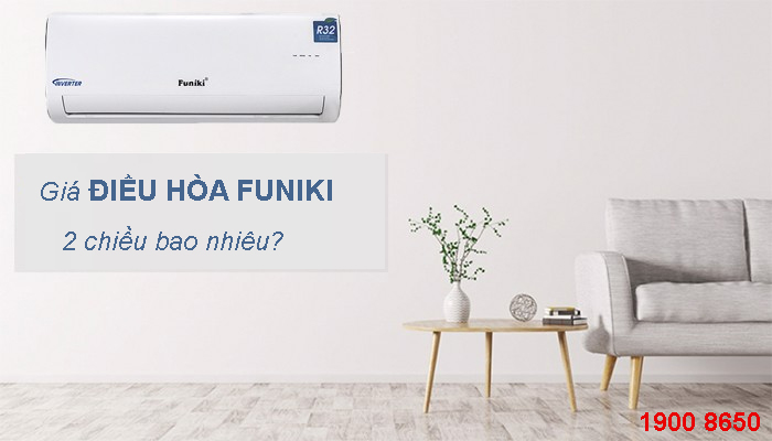 Giá điều hòa Funiki 2 chiều bao nhiêu? - Điện Máy Akira