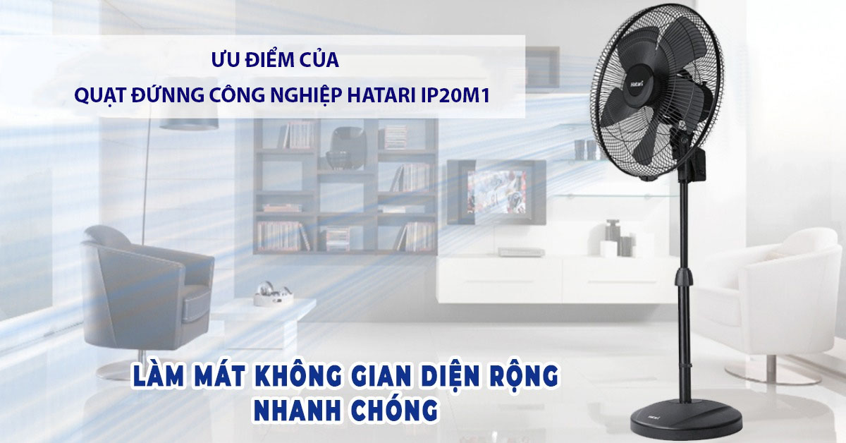 Ưu điểm của quạt đứng công nghiệp hatari IP20M1 - Điện Máy Akira