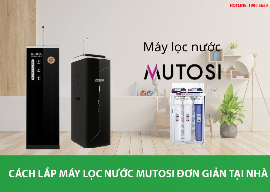 Cách lắp máy lọc nước Mutosi đơn giản tại nhà - Điện Máy Akira