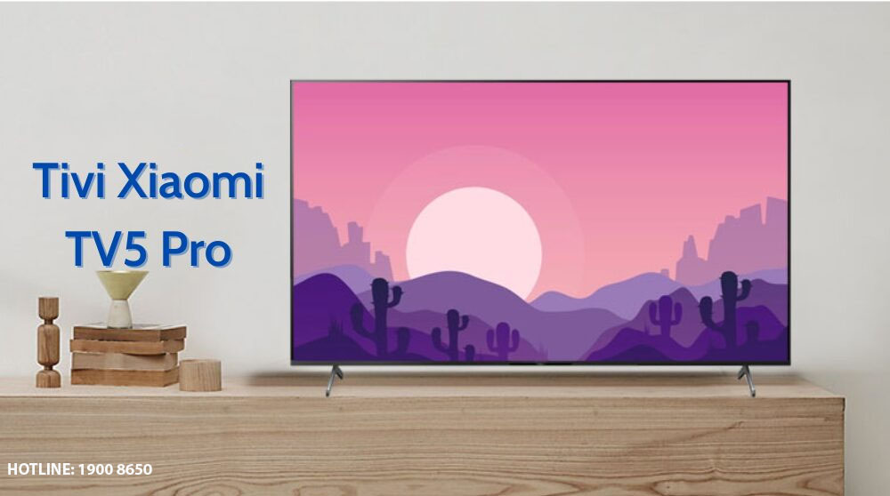 Ưu điểm và nhược điểm của tivi Xiaomi 5 PRO 55 inch - Điện Máy Akira