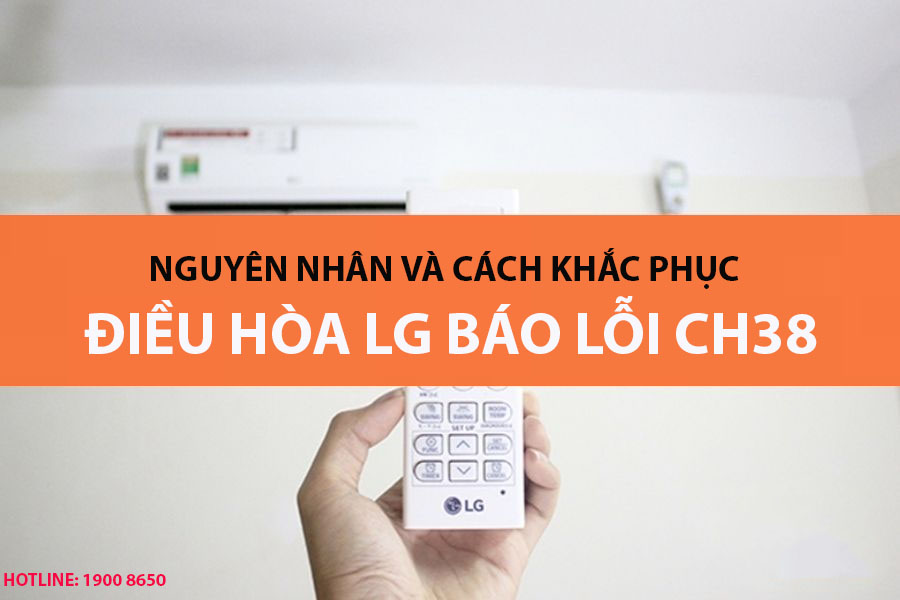 Nguyên nhân và cách khắc phục điều hòa LG báo lỗi CH38 - Điện Máy Akira