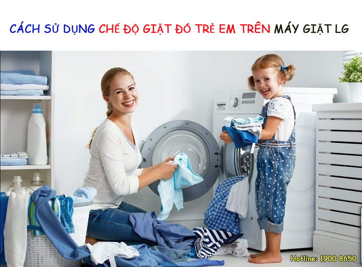 Cách sử dụng chế độ giặt đồ trẻ em trên máy giặt LG - Điện Máy Akira