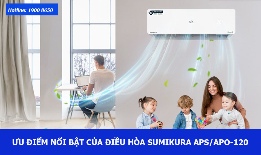 Ưu điểm nổi bật của điều hòa Sumikura APS/APO-120 - Điện Máy Akira