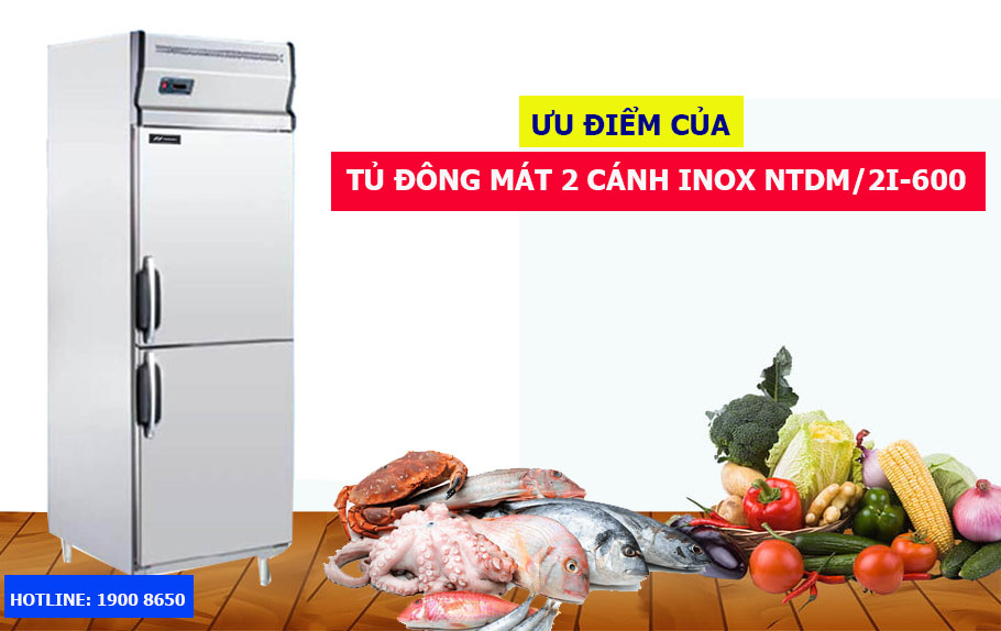 Ưu điểm của tủ đông mát 2 cánh inox NTDM/2I-600 - Điện Máy Akira