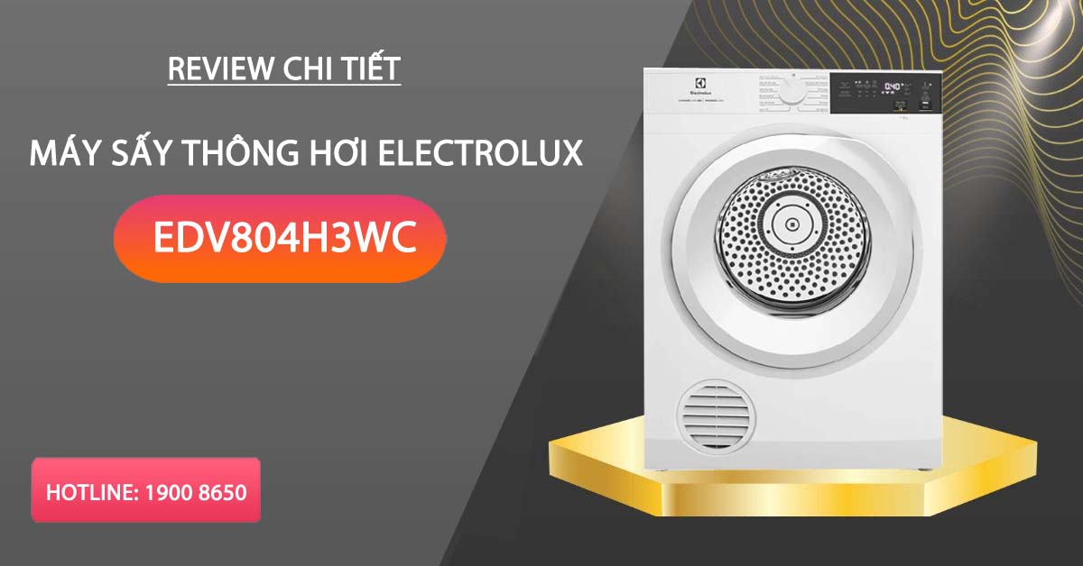 Review chi tiết máy sấy thông hơi Electrolux EDV804H3WC - Điện Máy Akira