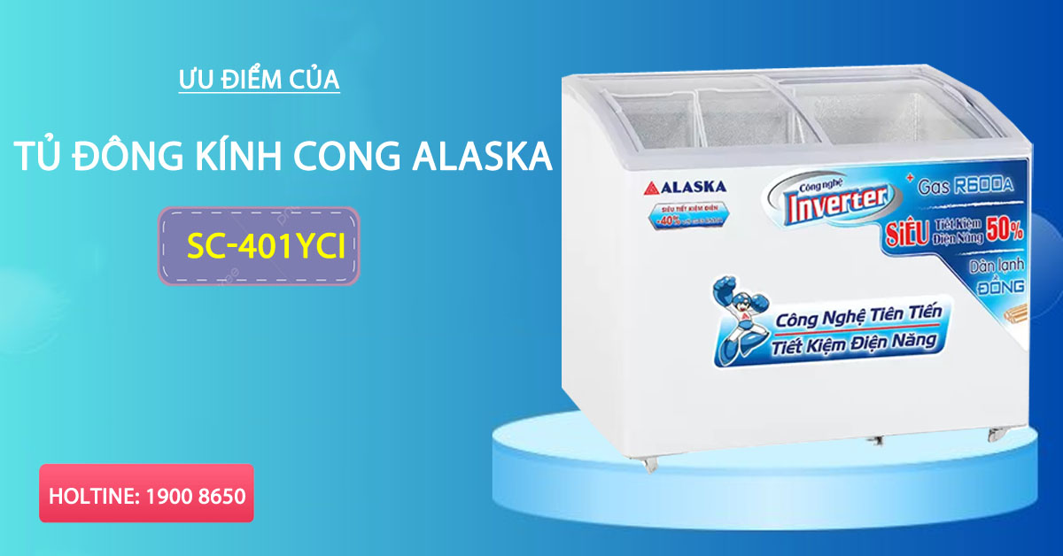 Ưu điểm của tủ đông kính cong Alaska SC-401YCI - Điện Máy Akira