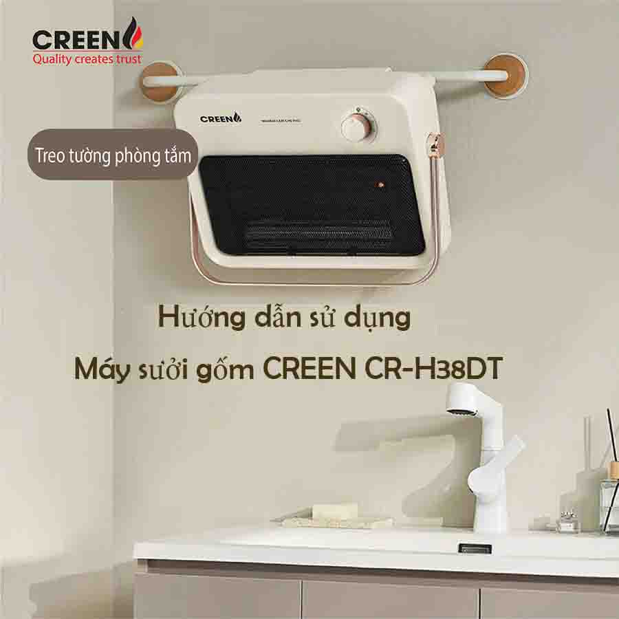 Hướng dẫn sử dụng máy sưởi gốm CREEN CR-H38DT - Điện Máy Akira